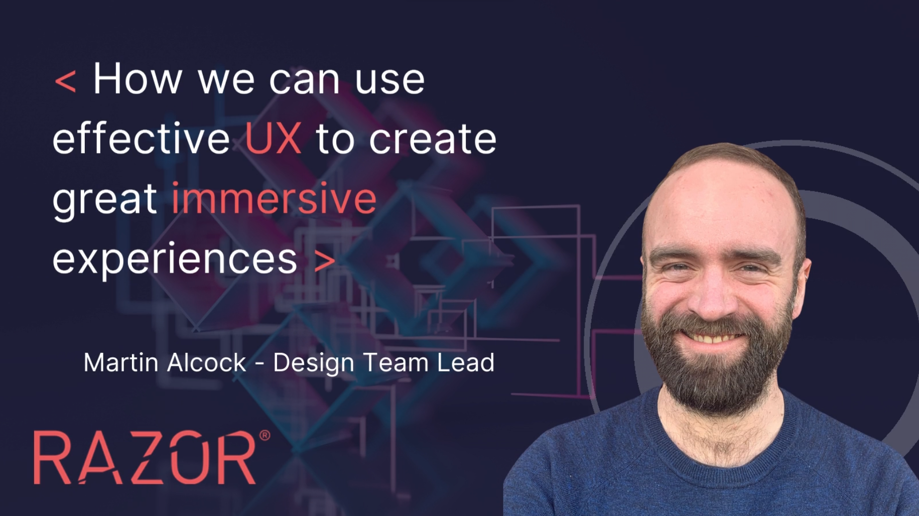 How we can use effective UX to create great immersive experiences ...